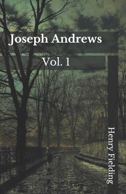 Joseph Andrews: Vol. 1 by Henry Fielding, Paperback | Barnes & Noble®