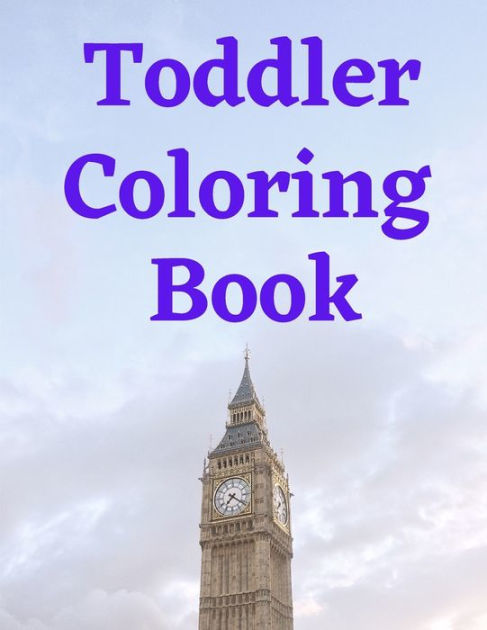 Toddler Coloring Book: Toddler Coloring Book Adorable Children's Book ...