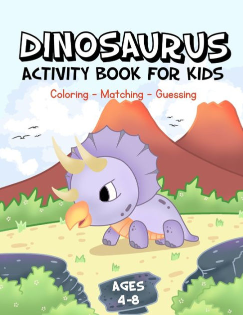 Dinosaurs Activity Book For Kids: Ages 4-8 Coloring Matching Guessing ...