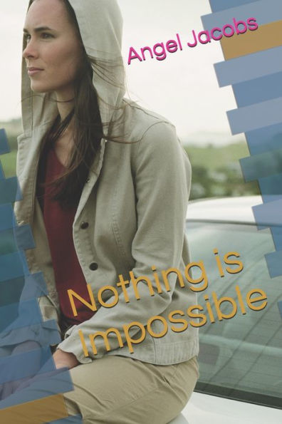 Nothing is impossible by Angel Jacobs, Paperback | Barnes & Noble®