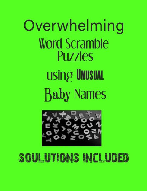 Overwhelming Word Scramble Puzzles using Unusual Baby Names - Solutions ...