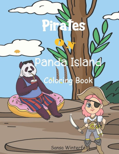 Pirates on Panda Island Coloring Book: Cute Pandas Marauding Pirates ...