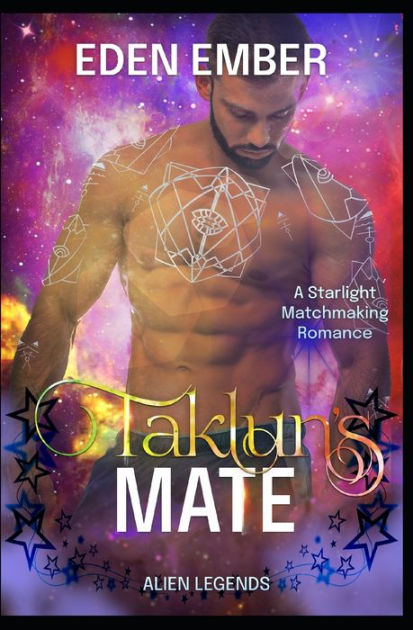 Taklun's Mate: A Starlight Matchmaking Romance by Eden Ember, Paperback ...