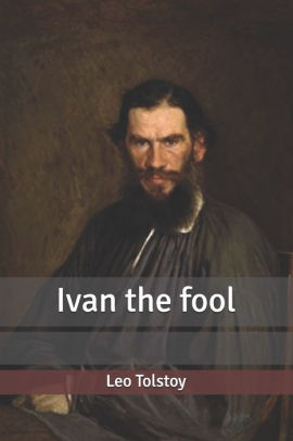 Ivan the fool by Leo Tolstoy, Paperback | Barnes & Noble®