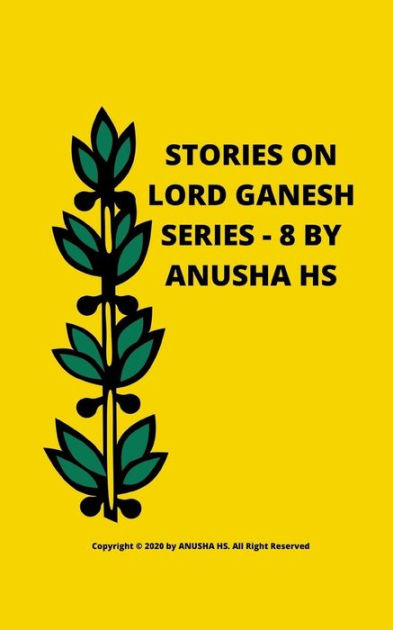 Stories on lord Ganesh series - 8: From various sources of Ganesh ...