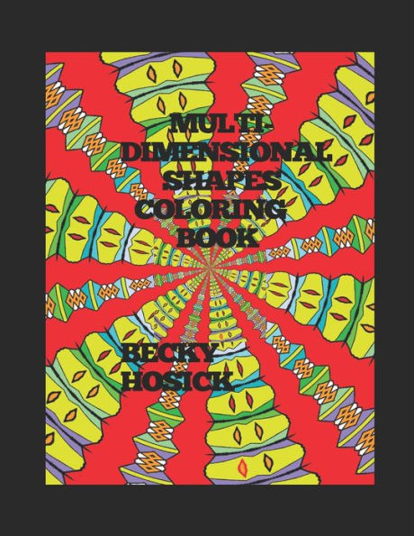 MULTI-DIMENSIONAL SHAPES COLORING BOOK by Becky Hosick, Paperback ...