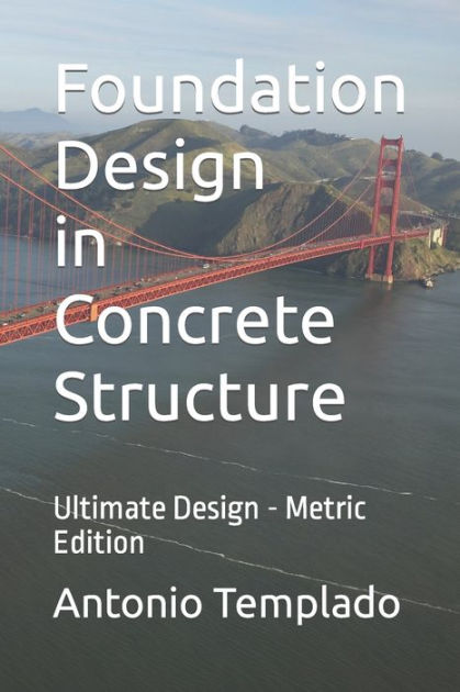 Foundation Design in Concrete Structure: Ultimate Strength Design ...