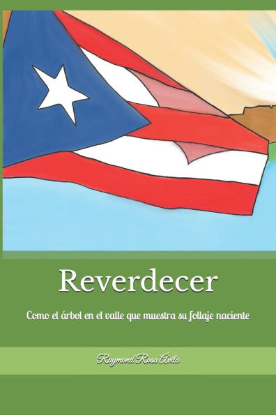 Reverdecer: Como el árbol en el valle que expresa su naciente follaje ...