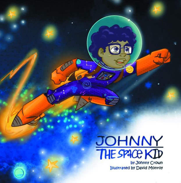 Johnny the space kid by Johnny tiger crown | eBook | Barnes & Noble®