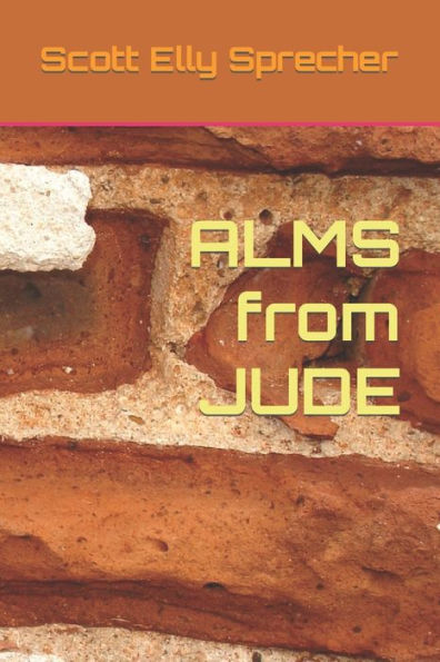 Alms from Jude by Scott Ellly Sprecher, Paperback | Barnes & Noble®