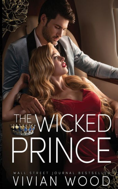 The Wicked Prince: A Steamy Enemies To Lovers Romance by Vivian Wood ...
