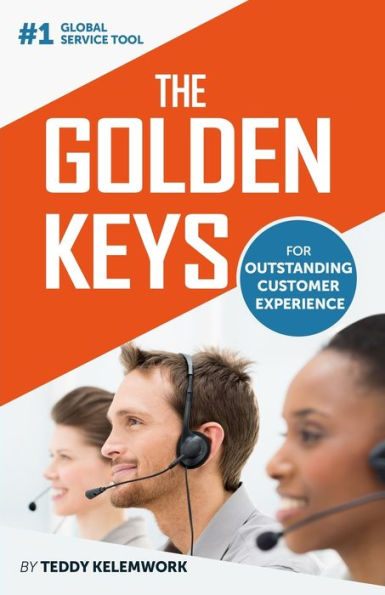 The Golden Keys: For outstanding Customer Experience by Teddy Kelemwork ...