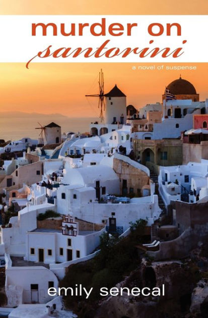 Murder on Santorini by Emily Senecal, Paperback | Barnes & Noble®