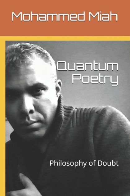 Quantum Poetry: Philosophy of Doubt by Mohammed Miah, Paperback ...