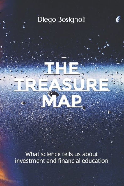 The Treasure Map: And the Stock Market Matrix Code by Diego Oneto ...