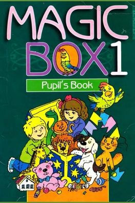 Magic box 1 (Pupil's Book). ?????????? ????, 1 ????? by by ...