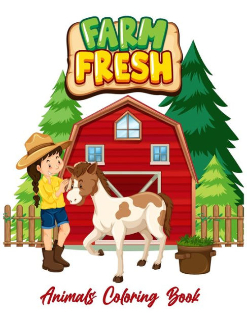 Farm Fresh Animals Coloring Book: A Cute Farm Animal Coloring Book For ...
