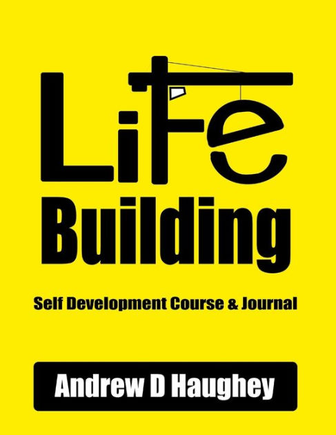Life Building: Course & Journal by Andrew David Haughey, Paperback ...