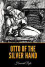 Otto of the Silver Hand by Howard Pyle, Paperback | Barnes & Noble®