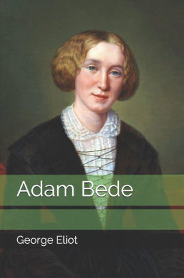 Adam Bede by George Eliot, Paperback | Barnes & Noble®