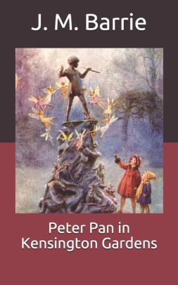 Peter Pan in Kensington Gardens by J. M. Barrie, Paperback | Barnes ...