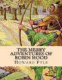 The Merry Adventures of Robin Hood (Annotated) by Howard Pyle ...