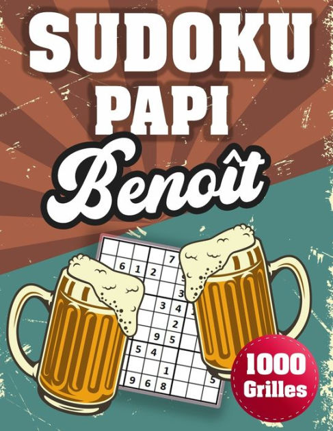SUDOKU PAPI Benoît: 1000 Sudokus avec solutions niveau facile,moyen et ...