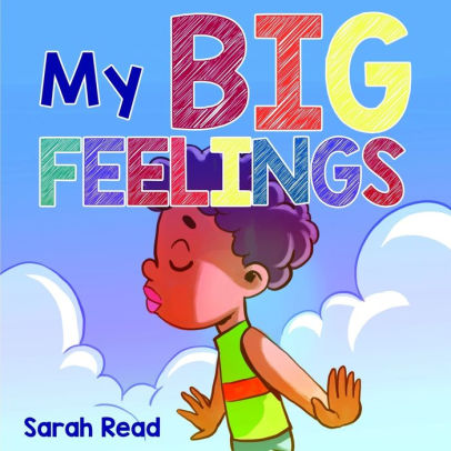 My Big Feelings: (Kids Books About Emotions & Feelings, Children's Book ...