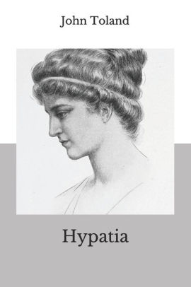 Hypatia by John Toland, Paperback | Barnes & Noble®