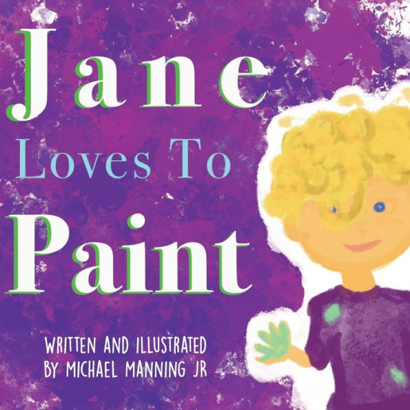Jane Loves To Paint by Michael Robert Manning Jr, Paperback | Barnes ...