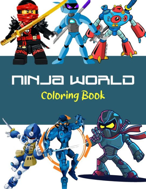 Ninja World Coloring Book: Colouring Books for Kids, Teens, Adults ...