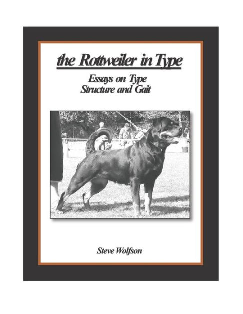 The Rottweiler in Type by Steven Wolfson, Paperback | Barnes & Noble®
