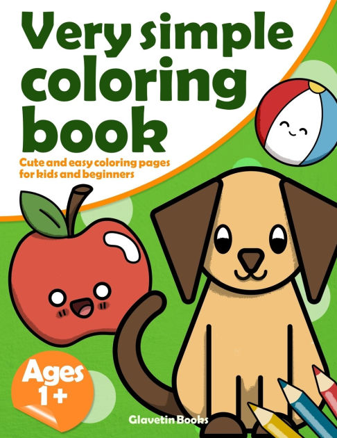Very simple coloring book: Cute and easy coloring pages for kids and ...