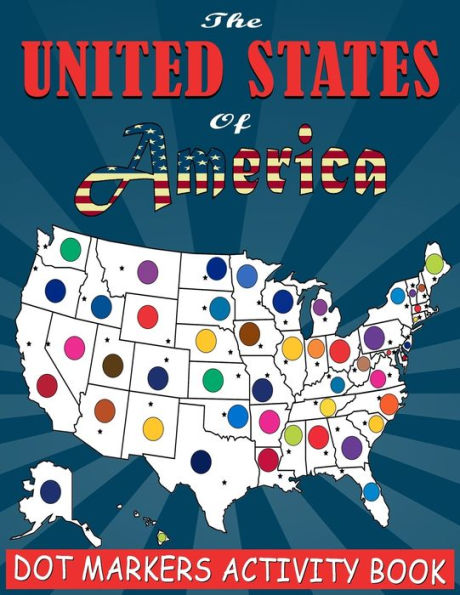 The United States of America Dot Markers Activity Book: 50 US State ...