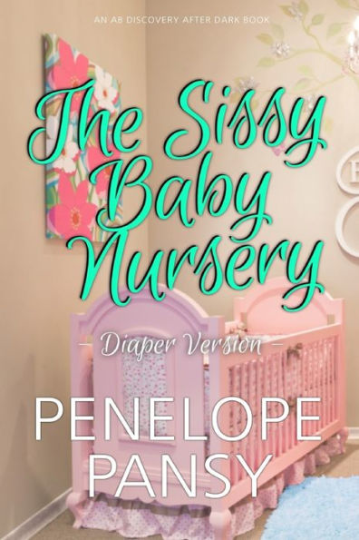 The Sissy Baby Nursery - Diaper Version by Colin Milton, Paperback ...