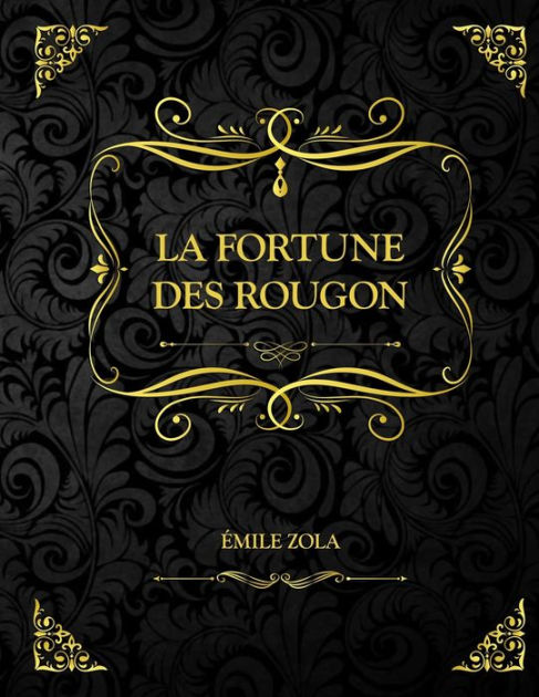 La Fortune des Rougon: Les Rougon-Macquart Tome 1 Émile Zola by Émile ...