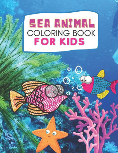 Sea Animal Coloring Book: Sea Animals Activity Book for Kids, ages 4-8 ...