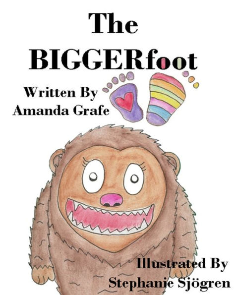 The BIGGERfoot by Amanda Grafe, Stephanie Sjögren, Paperback | Barnes ...