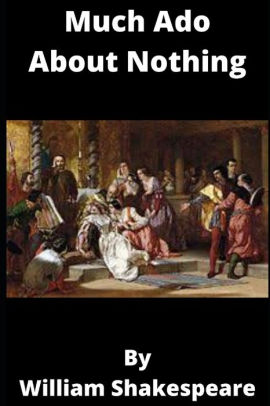 Much Ado About Nothing by William Shakespeare, Paperback | Barnes & Noble®