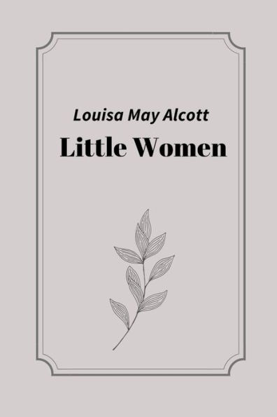 Little Women by Louisa May Alcott by Louisa May Alcott, Paperback ...
