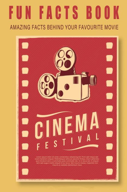 Fun Facts Book - Amazing Facts Behind Your Favourite Movie by Heath ...