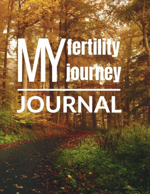 My Fertility Journey Journal: A Journal with Daily Cycle Log Pages ...
