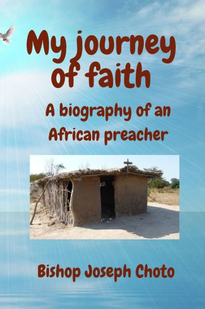 My Journey of Faith by Joseph Andrew Choto, Paperback | Barnes & Noble®
