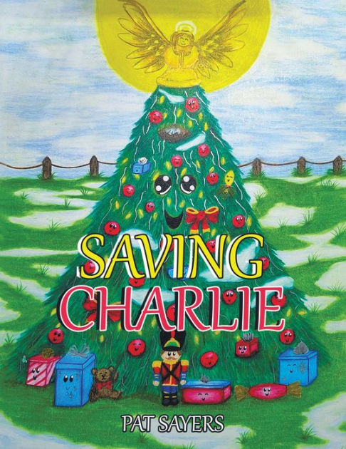 Saving Charlie by Pat Sayers | eBook | Barnes & Noble®