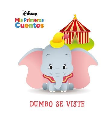 Disney MIS Primeros Cuentos Dumbo Se Viste (Disney My First Stories ...