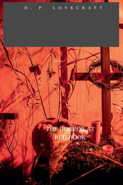 THE HORROR AT RED HOOK by H. P. Lovecraft, Paperback | Barnes & Noble®