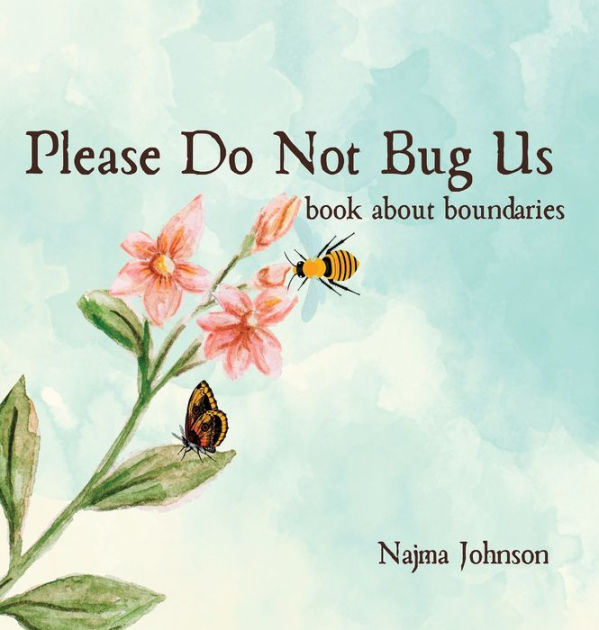 Please Do Not Bug Us: book about boundaries by Najma Johnson, Hardcover ...