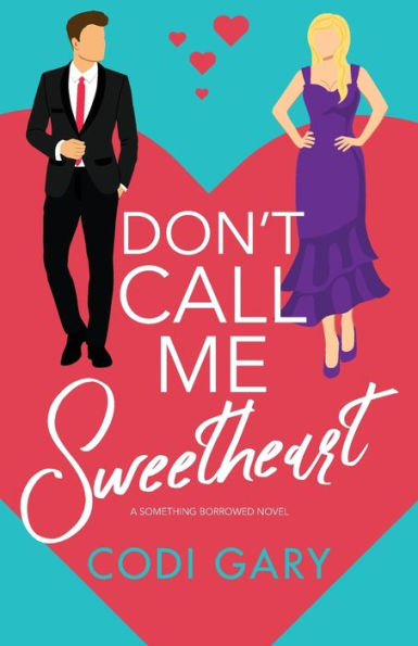 Don't Call Me Sweetheart by Codi Gary, Paperback | Barnes & Noble®