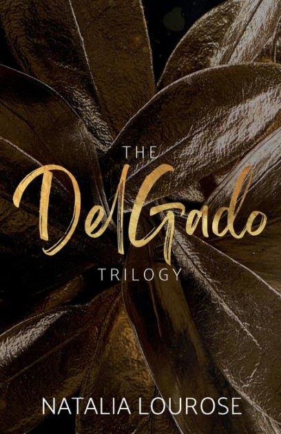 The DelGado Trilogy by Natalia Lourose, Paperback | Barnes & Noble®