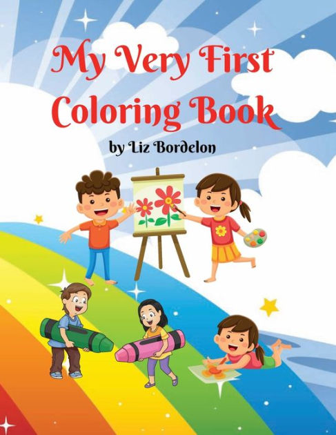 My Very First Coloring Book by Liz Bordelon, Paperback | Barnes & Noble®